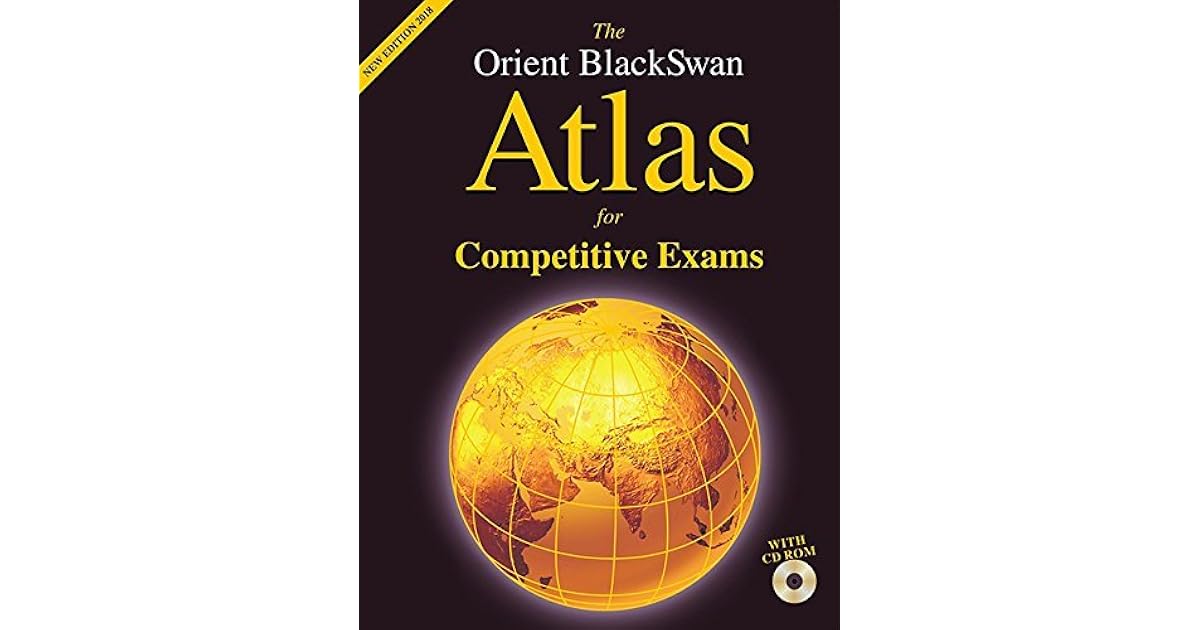 The Orient BlackSwan Atlas for Competitive Exams by Orient Black Swan