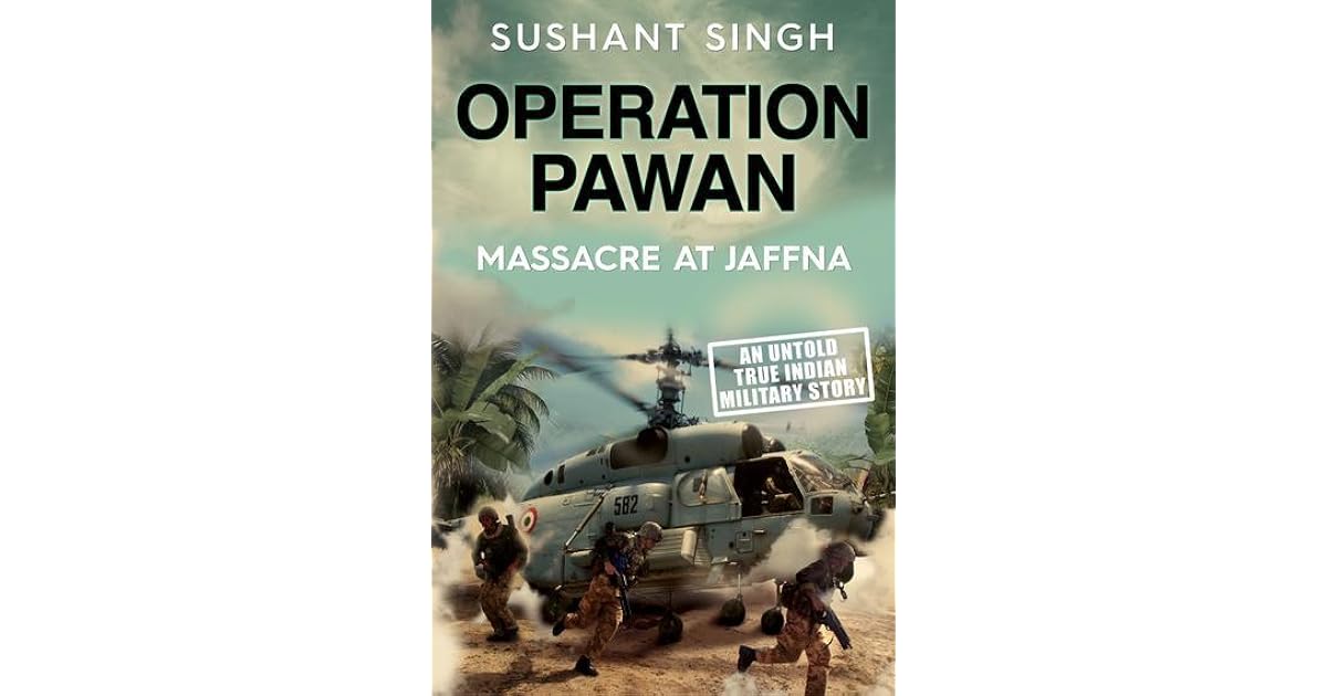Operation Pawan: Massacre at Jaffna by Sushant Singh