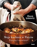 My Paris Kitchen: Recipes and Stories by David Lebovitz