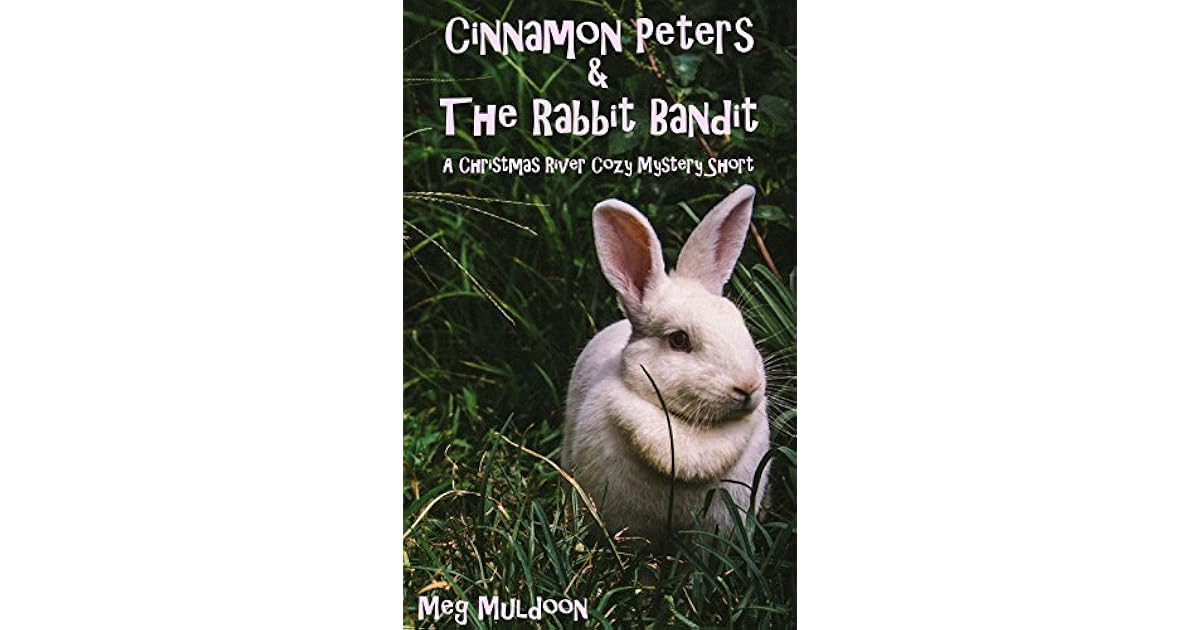 Cinnamon Peters & The Rabbit Bandit by Meg Muldoon