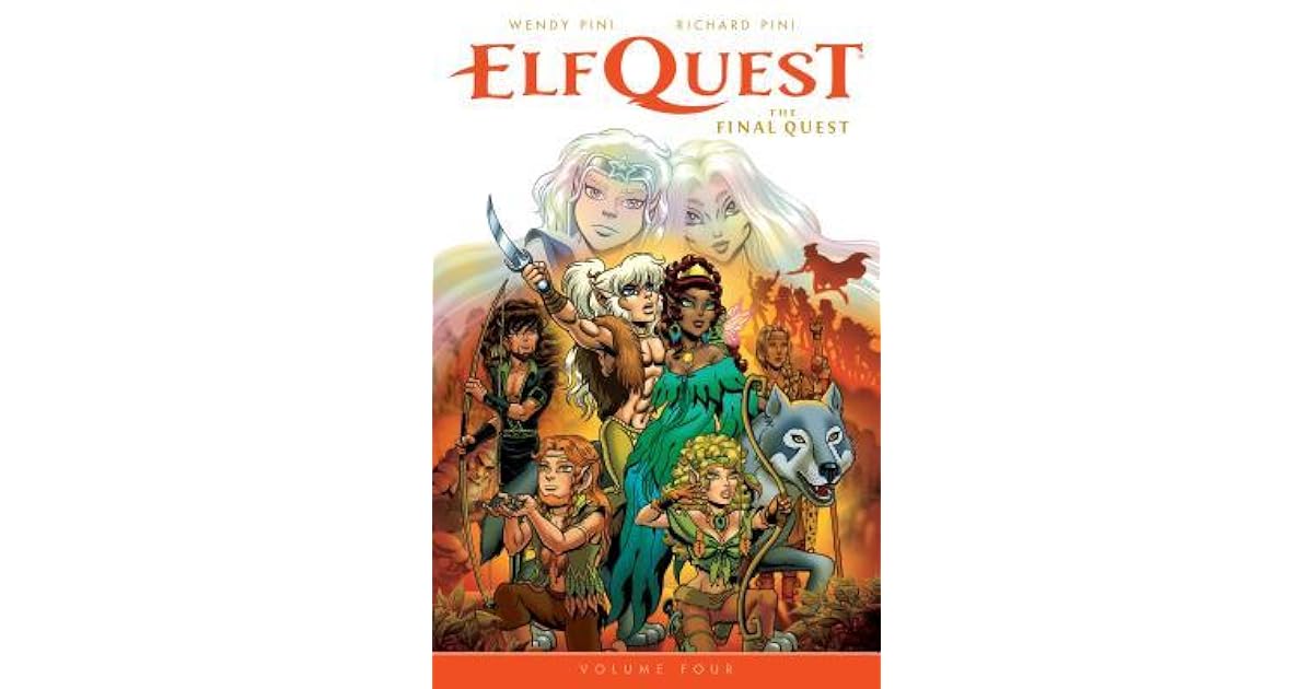 Elfquest: The Final Quest Volume 4 by Wendy Pini