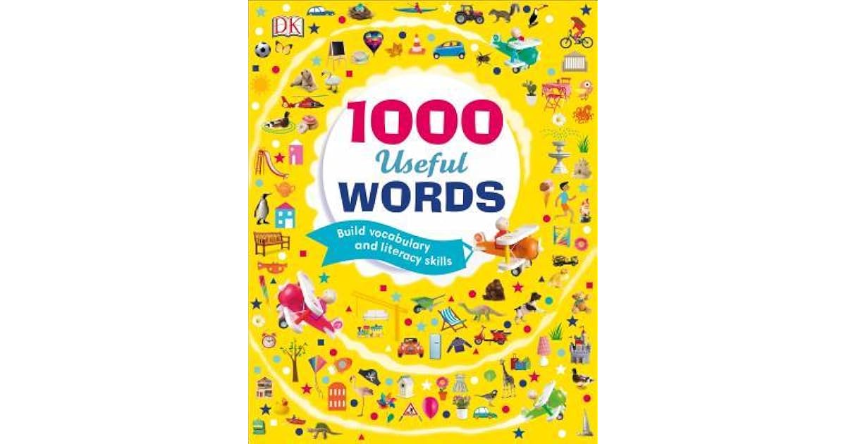 1000 Useful Words: Build Vocabulary and Literacy Skills by D.K. Publishing