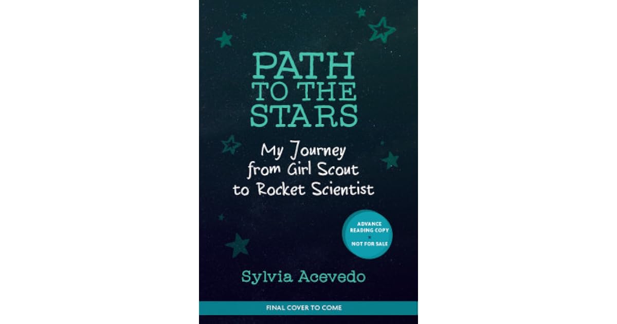 Path to the Stars: My Journey from Girl Scout to Rocket Scientist by ...
