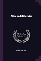 Wise & Otherwise by Pansy