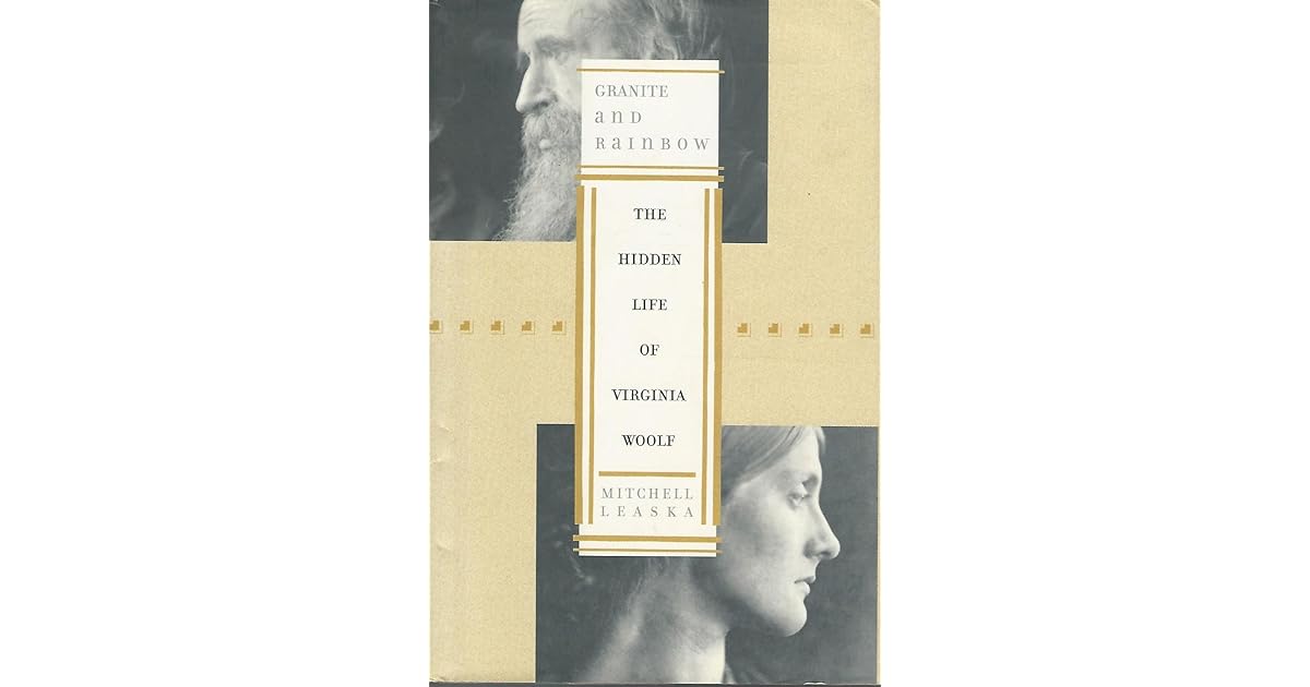 Granite and Rainbow: The Life of Virginia Woolf by Mitchell Alexander ...