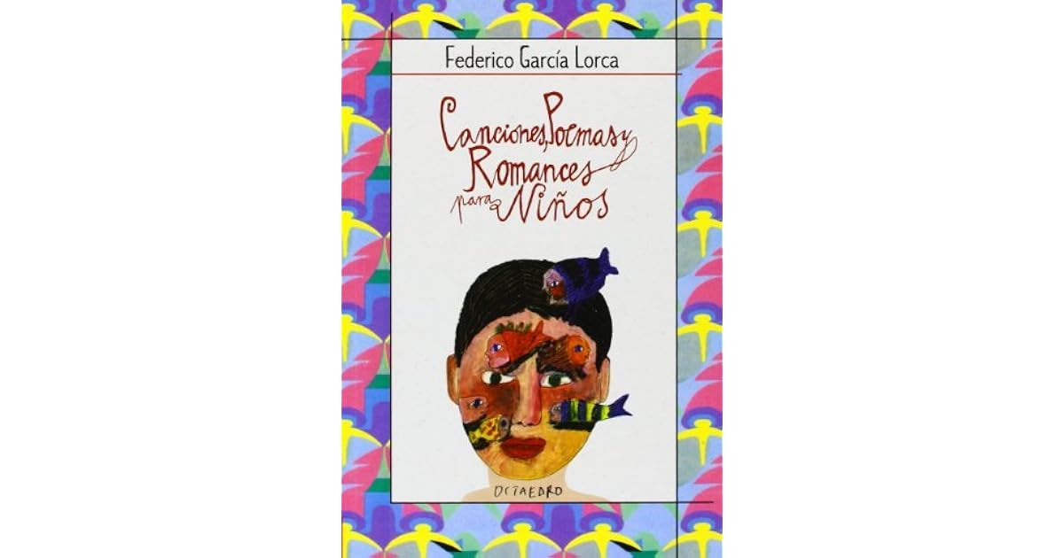 Canciones, Poemas y Romances Para Ninos by Federico García Lorca