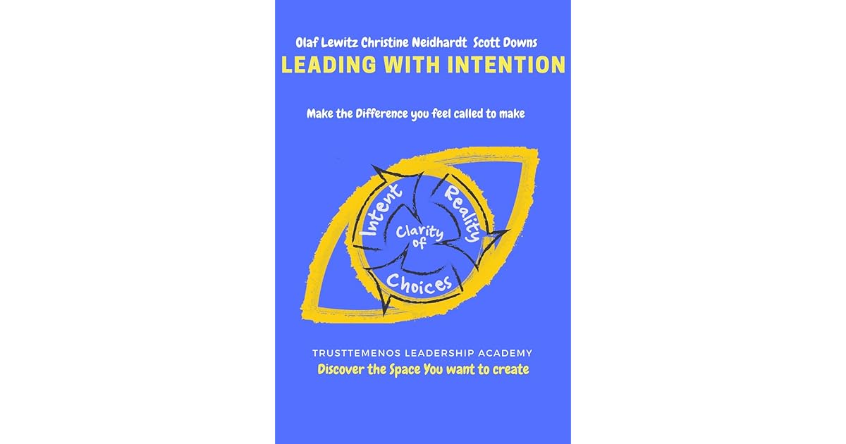Leading with intention, Make the Difference you feel called to be by ...