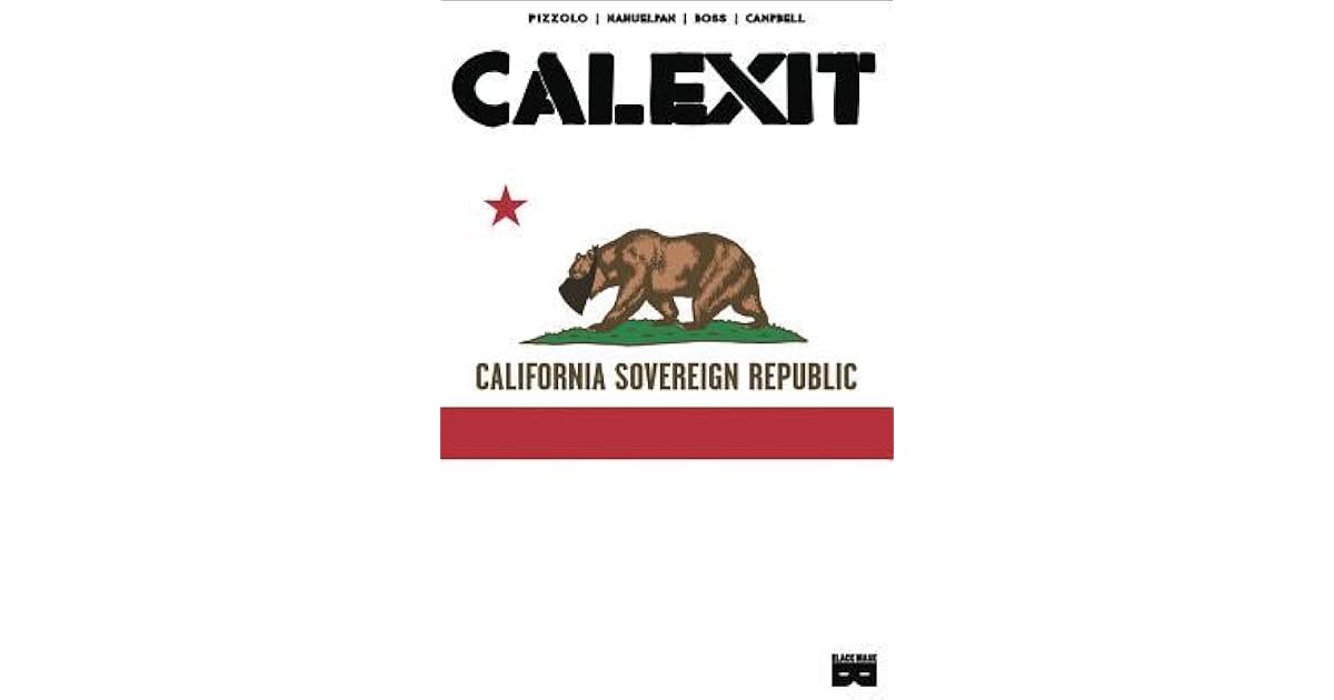 Calexit by Matt Pizzolo