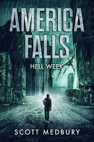Hell Week (America Falls #1) by Scott Medbury
