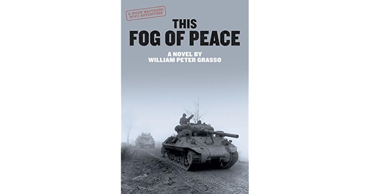 This Fog of Peace by William Peter Grasso