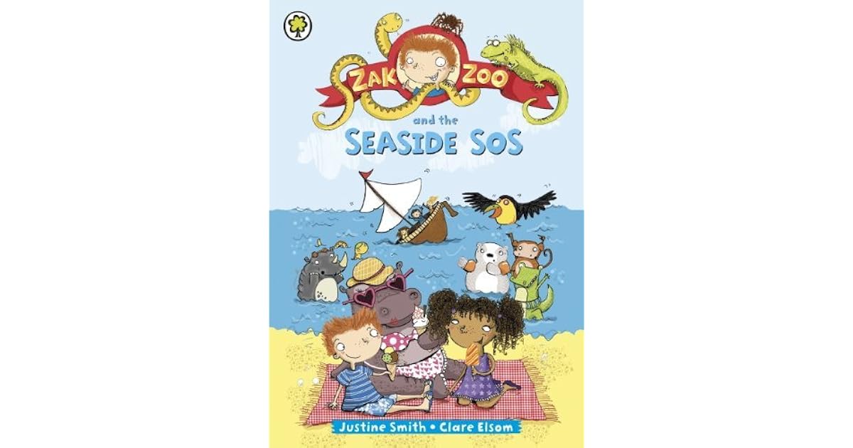 Zak Zoo and the Seaside SOS: Book 3 by Justine Smith