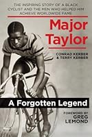 Major Taylor: The Inspiring Story of a Black Cyclist and the Men Who ...
