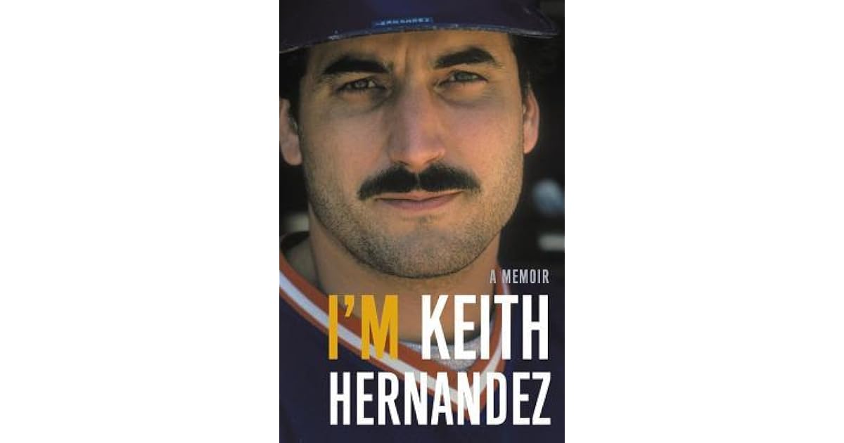I'm Keith Hernandez by Keith Hernandez