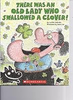 There Was an Old Lady Who Swallowed a Clover! by Lucille Colandro