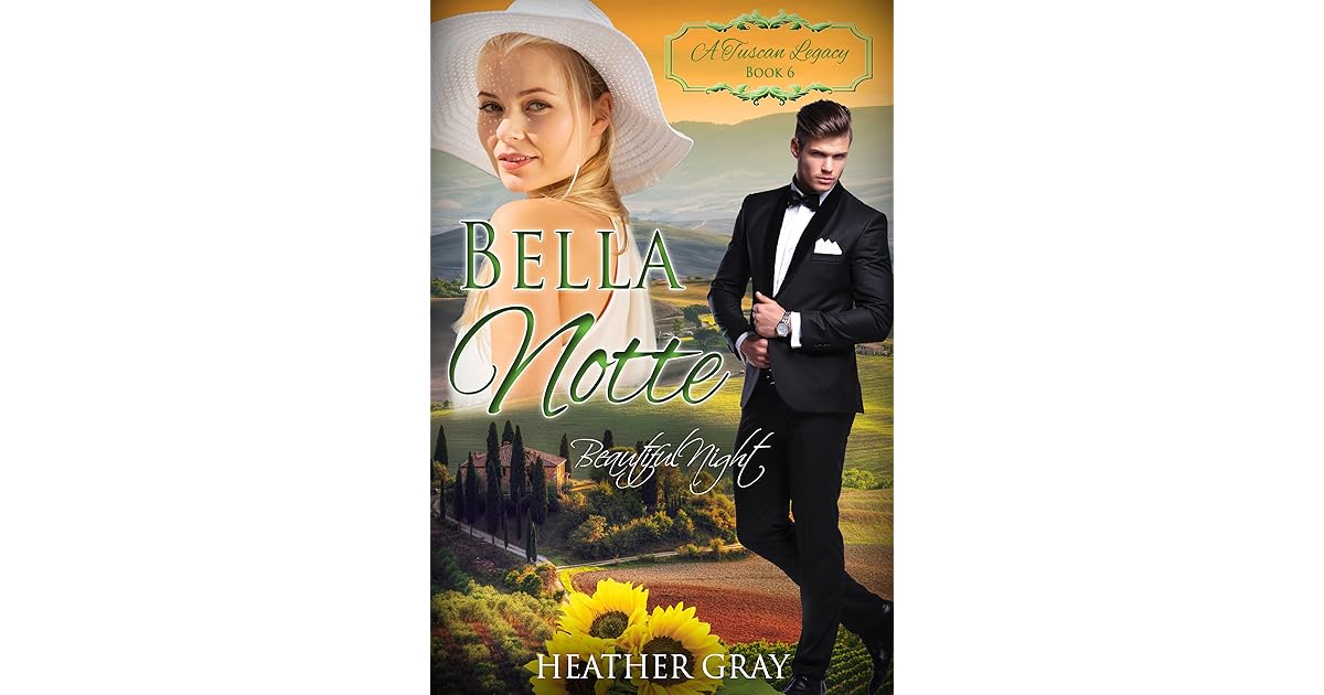 Bella Notte: Beautiful Night by Heather Gray