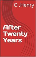 After Twenty Years by O. Henry