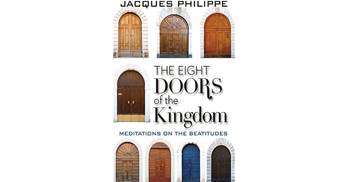 The Eight Doors of the Kingdom: Meditations on the Beatitudes by ...
