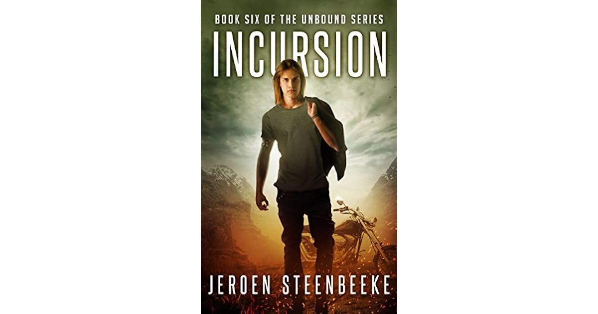 Incursion (The Unbound Book 6) by Jeroen Steenbeeke