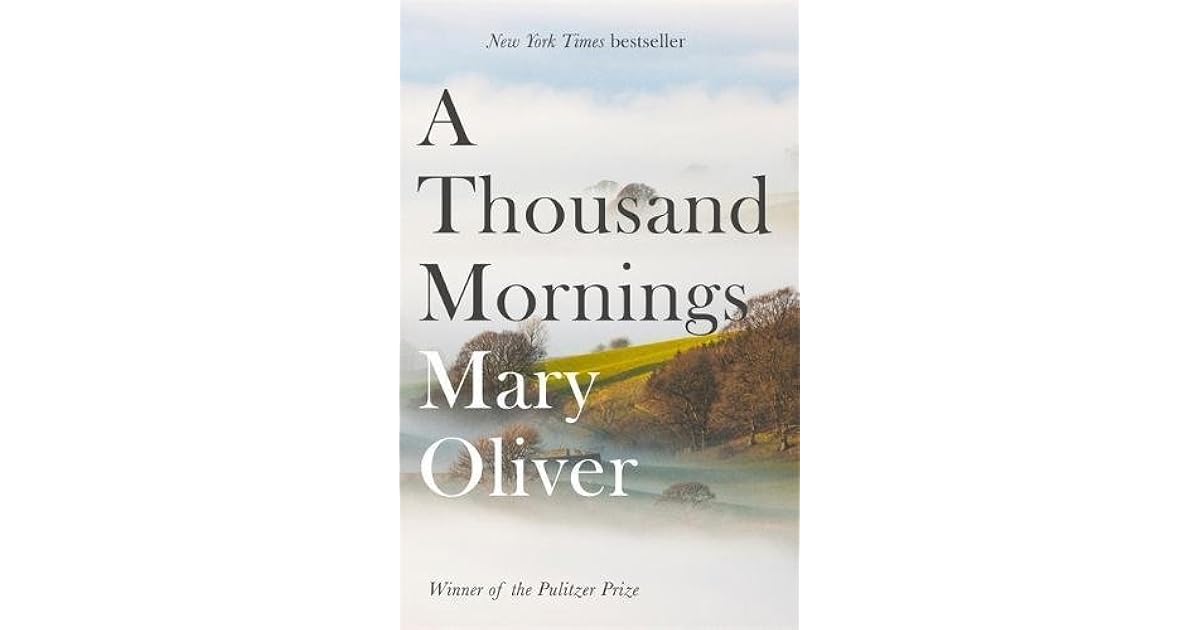 A Thousand Mornings by Mary Oliver