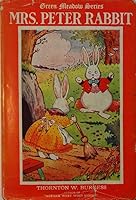 Mrs. Peter Rabbit by Thornton W. Burgess