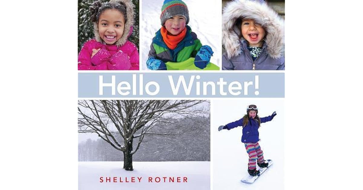 Hello Winter! by Shelley Rotner