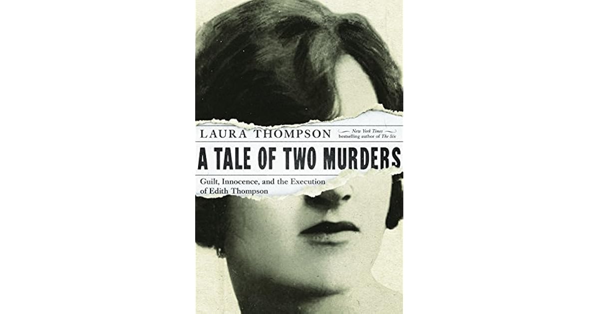 A Tale of Two Murders: Guilt, Innocence, and the Execution of Edith ...