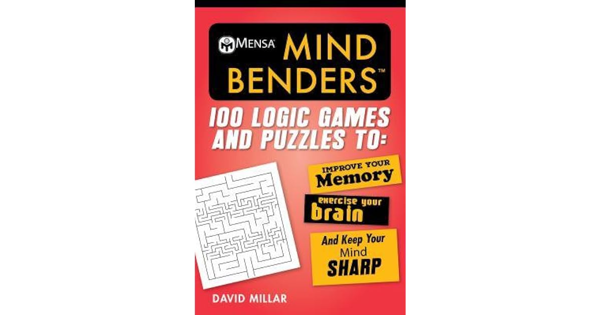 Mensa Mind Benders: 100 Logic Games and Puzzles to Improve Your Memory ...