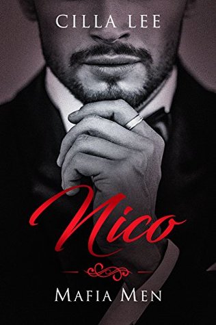 Nico: Mafia Men (Mafia Men Series Book 1) by Cilla Lee
