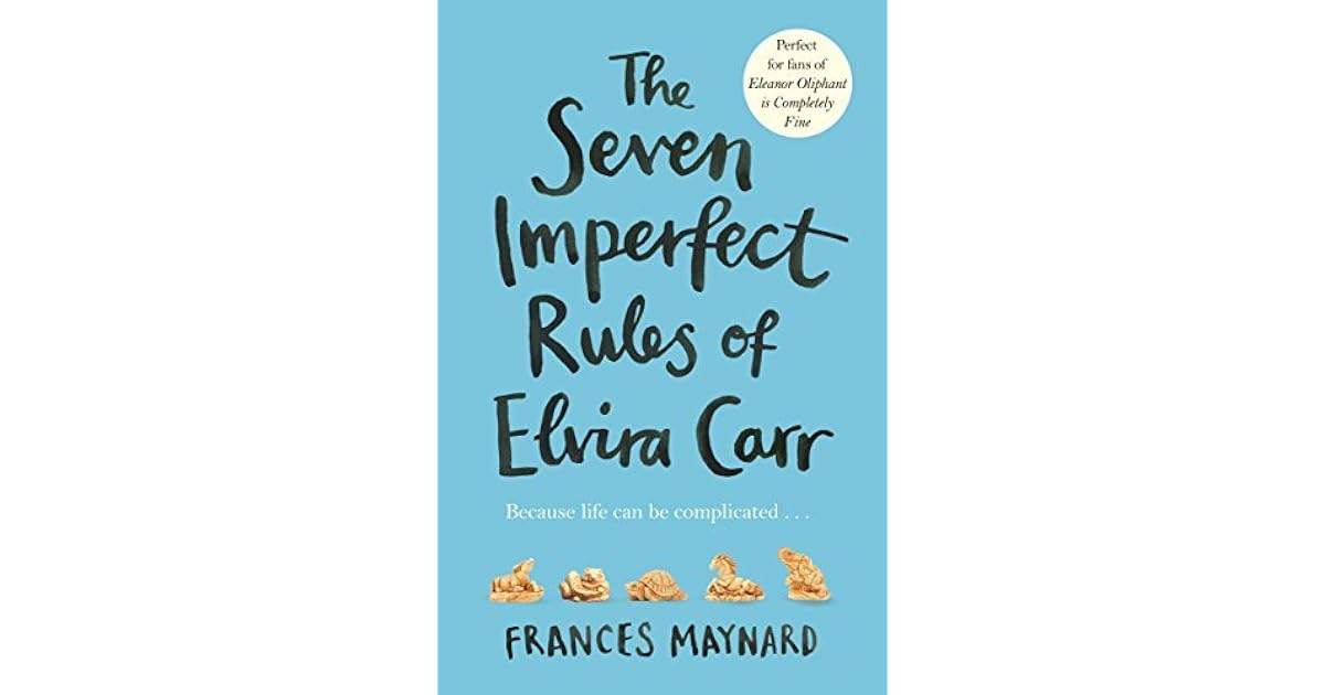 The Seven Imperfect Rules of Elvira Carr by Frances Maynard