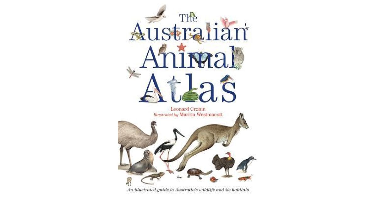 The Australian Animal Atlas by Leonard Cronin