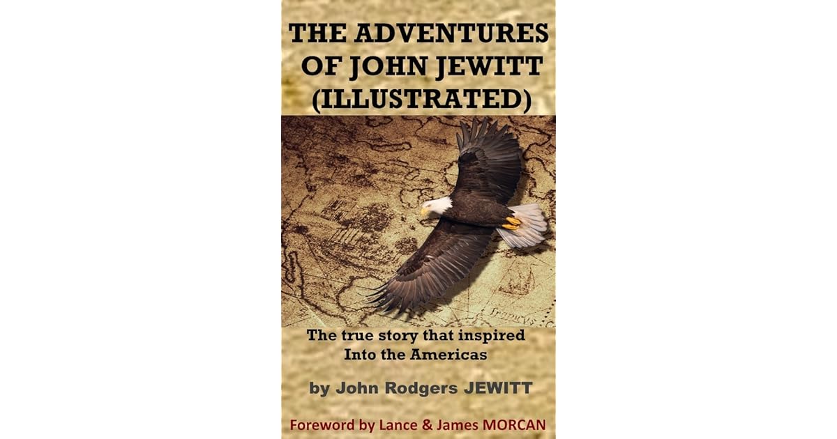 The Adventures of John Jewitt: The True Story That Inspired Into the ...