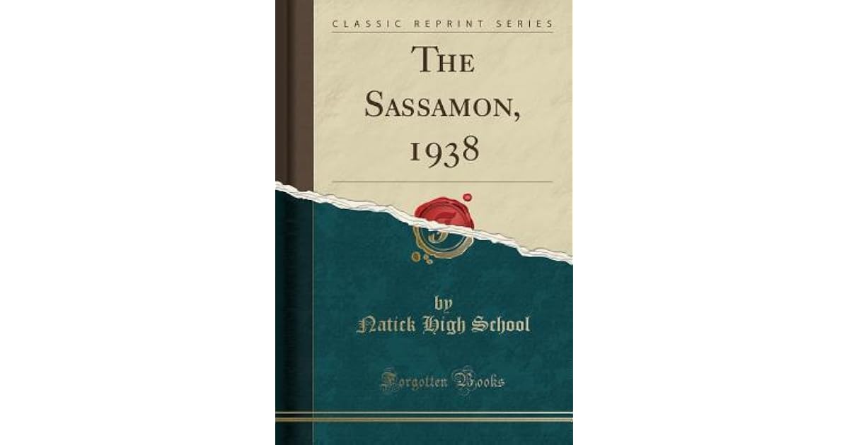 The Sassamon, 1938 by Natick High School