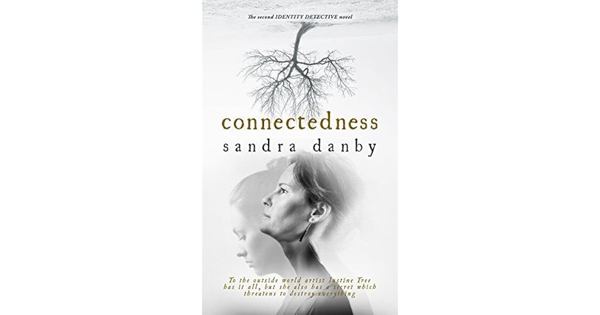 Connectedness (Identity Detective Book 2) by Sandra Danby