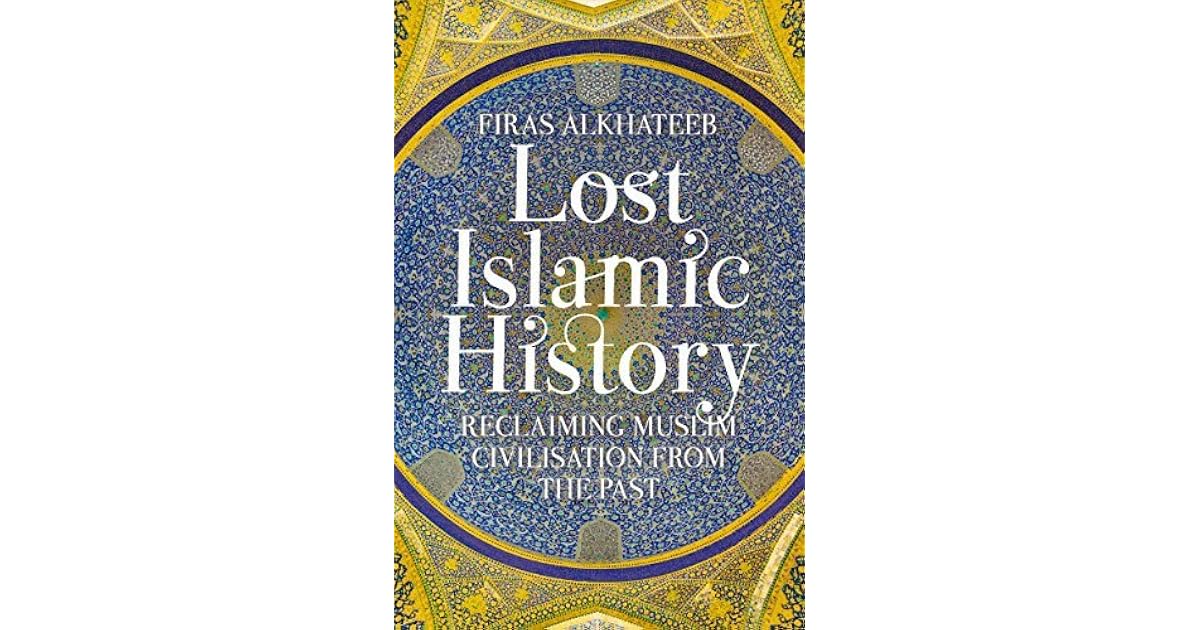 Sumi’s Kindle Notes & Highlights for Lost Islamic History: Reclaiming ...