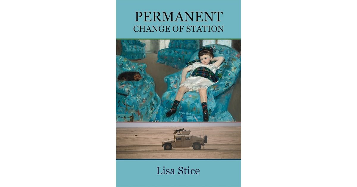Permanent Change of Station by Lisa Stice
