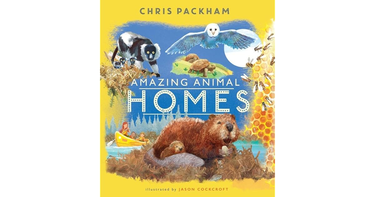 Amazing Animal Homes by Chris Packham