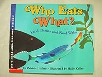 Who Eats What?: Food Chains and Food Webs by Patricia Lauber