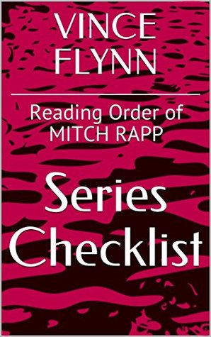 VINCE FLYNN SERIES CHECKLIST - Reading Order of MITCH RAPP by Series List