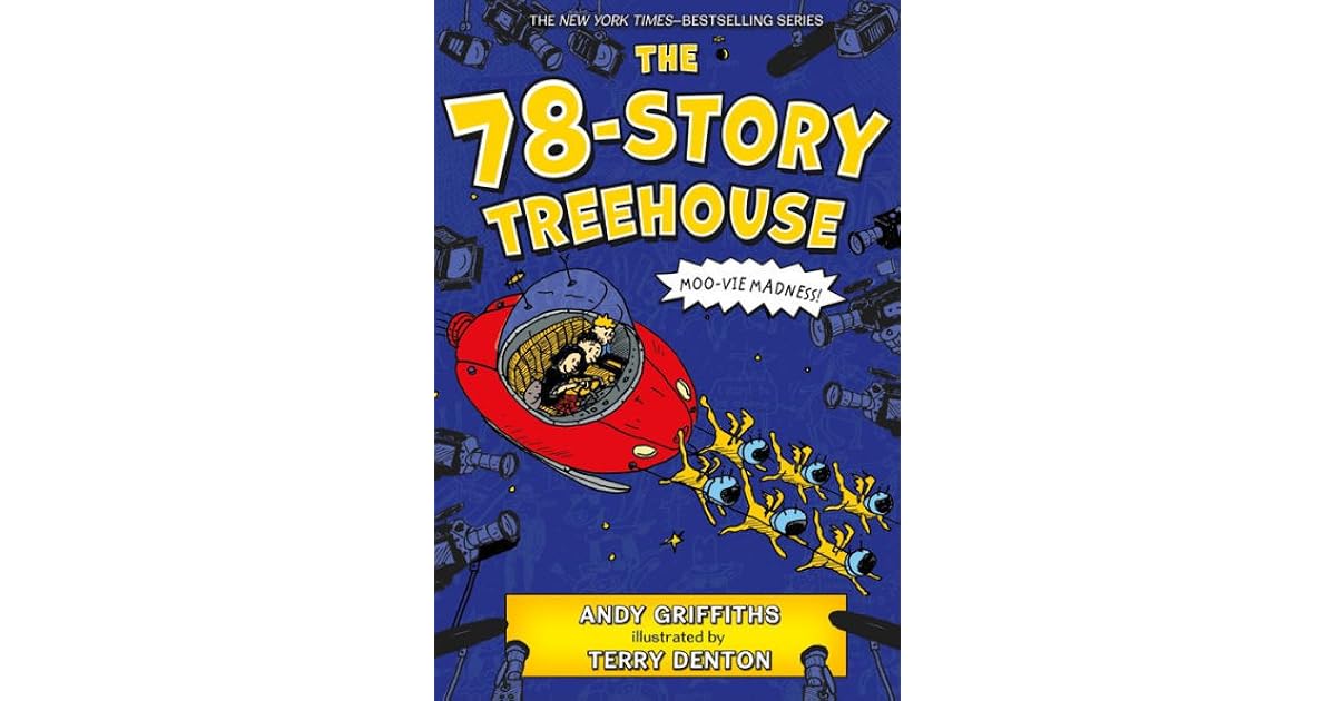The 78-Story Treehouse: Moo-vie Madness! by Andy Griffiths
