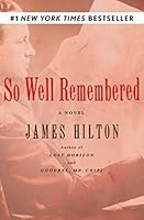 So Well Remembered by James Hilton
