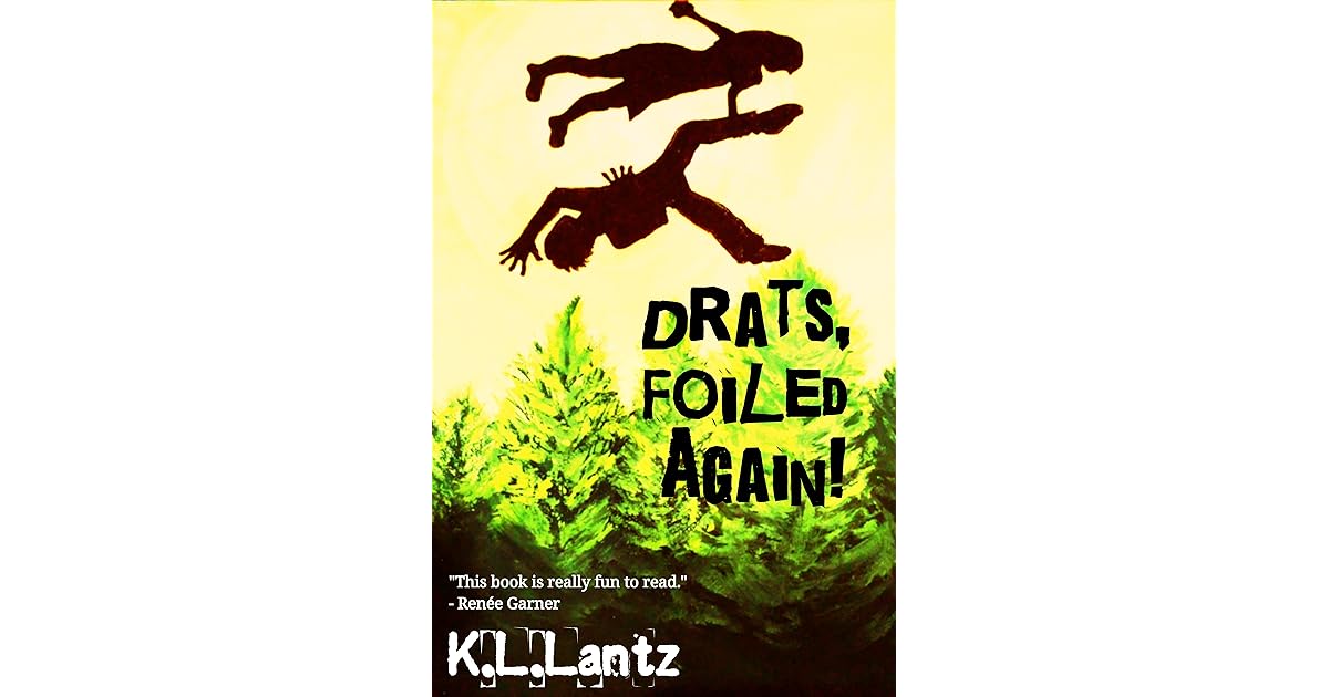 Drats, Foiled Again! (Drats, #1) by K.L. Lantz