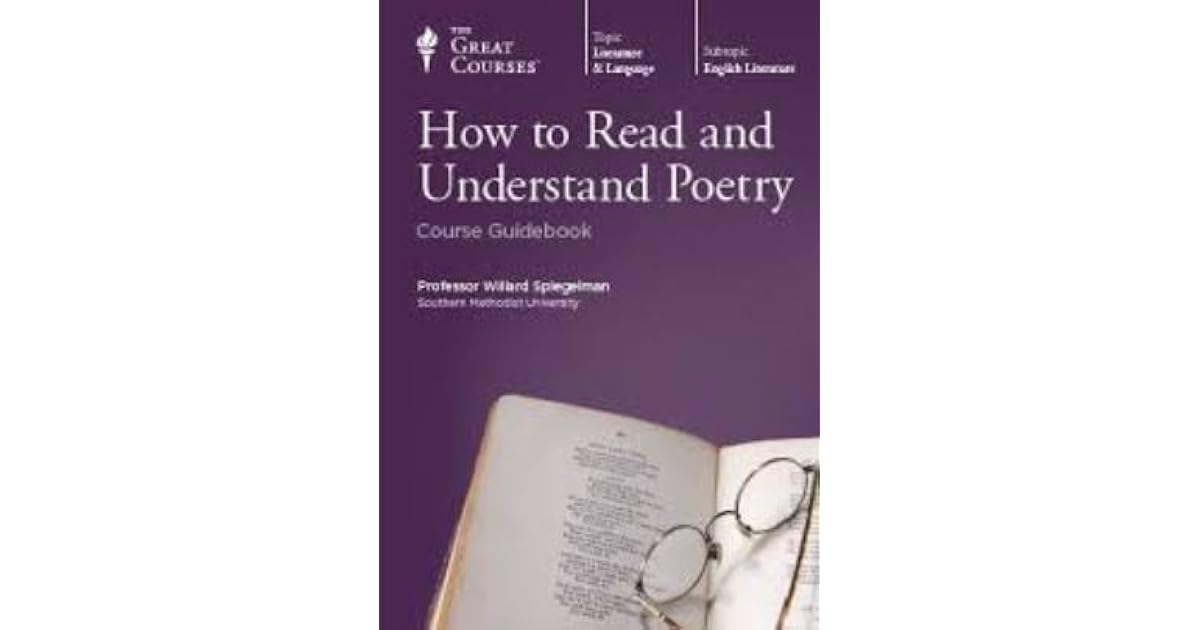 How to Read and Understand Poetry by Willard Spiegelman
