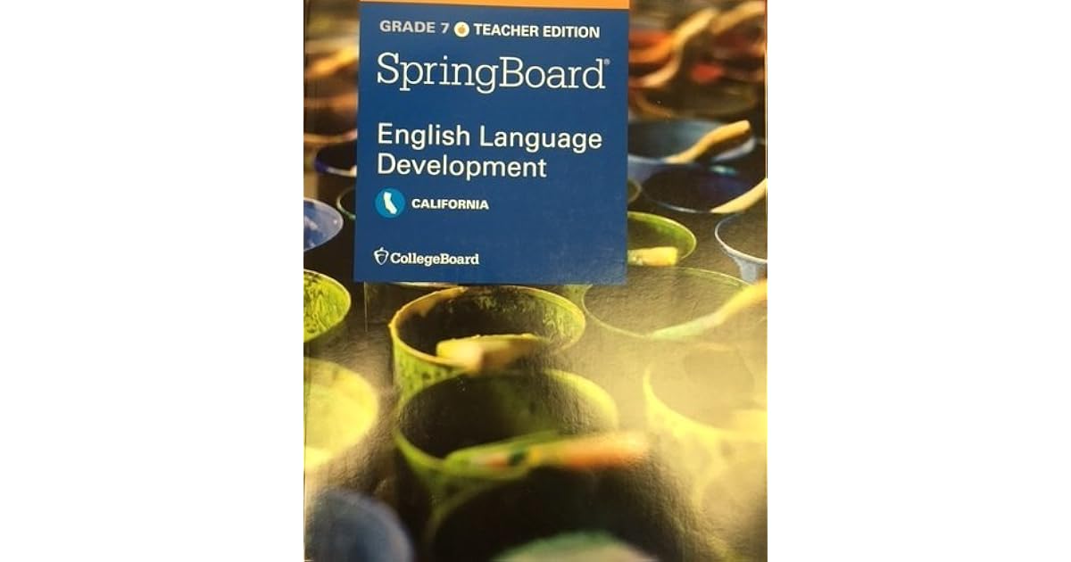 SpringBoard English Language Development Teacher Edition Grade 7 ...