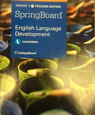 SpringBoard English Language Development Teacher Edition Grade 7 ...