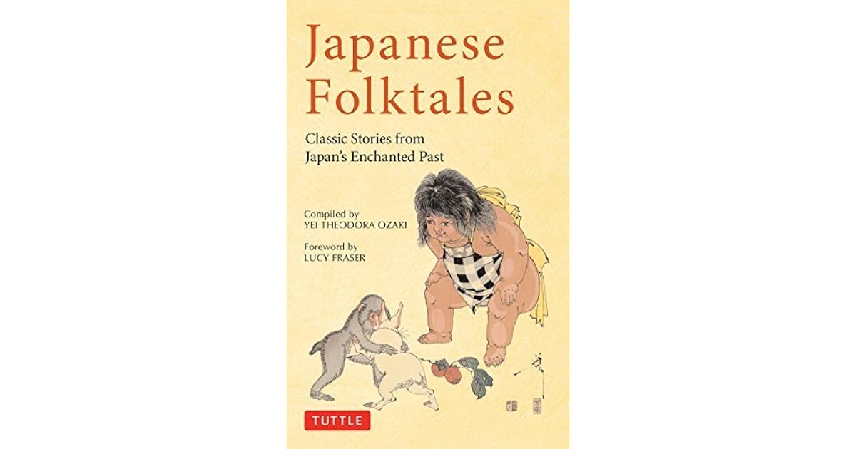 Japanese Folktales: Classic Stories from Japan's Enchanted Past by Lucy ...
