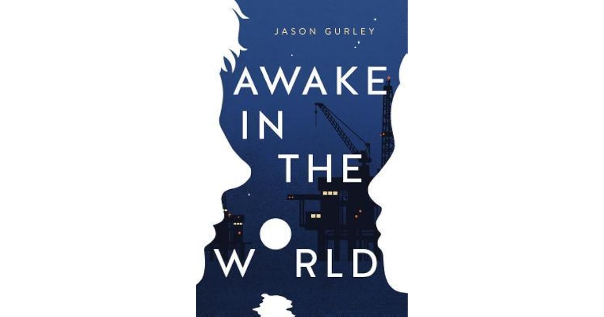 Awake in the World by Jason Gurley