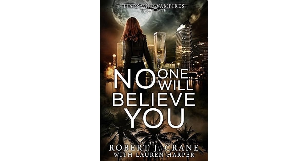 No One Will Believe You by Robert J. Crane
