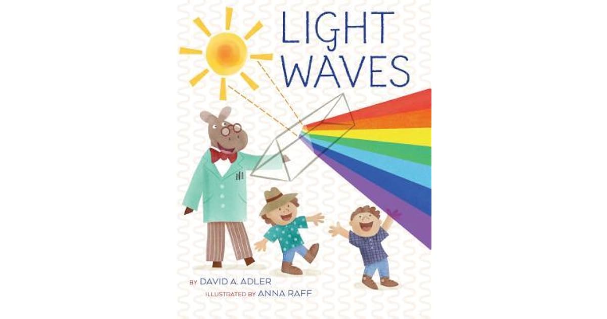 Light Waves by David A. Adler