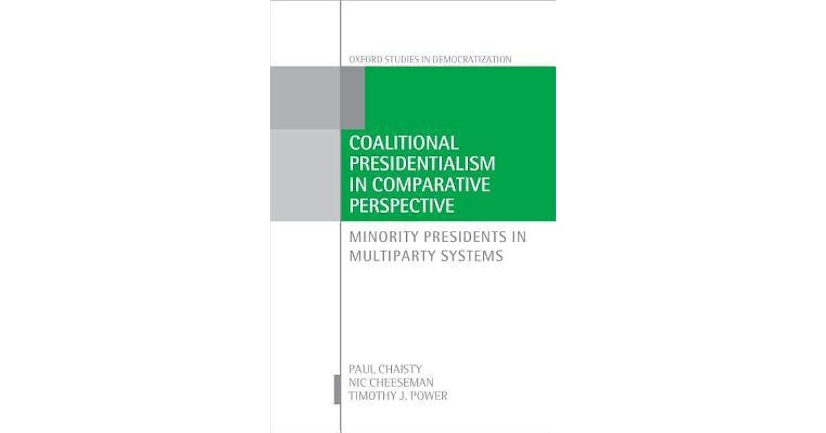 Coalitional Presidentialism in Comparative Perspective: Minority ...