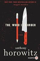 The Word Is Murder (Hawthorne, #1) by Anthony Horowitz